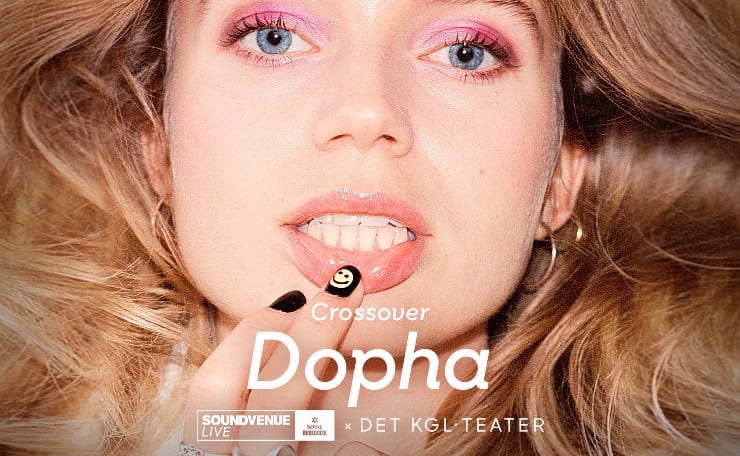 Crossover Dopha | DET KGL. TEATER